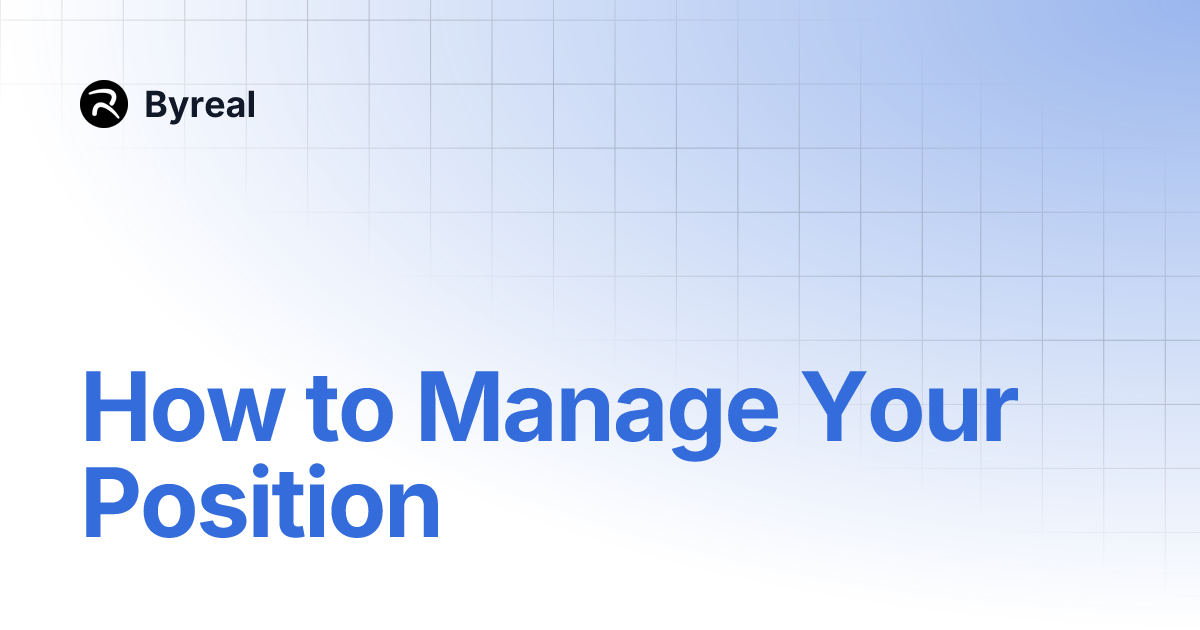 How to Manage Your Position | Byreal
