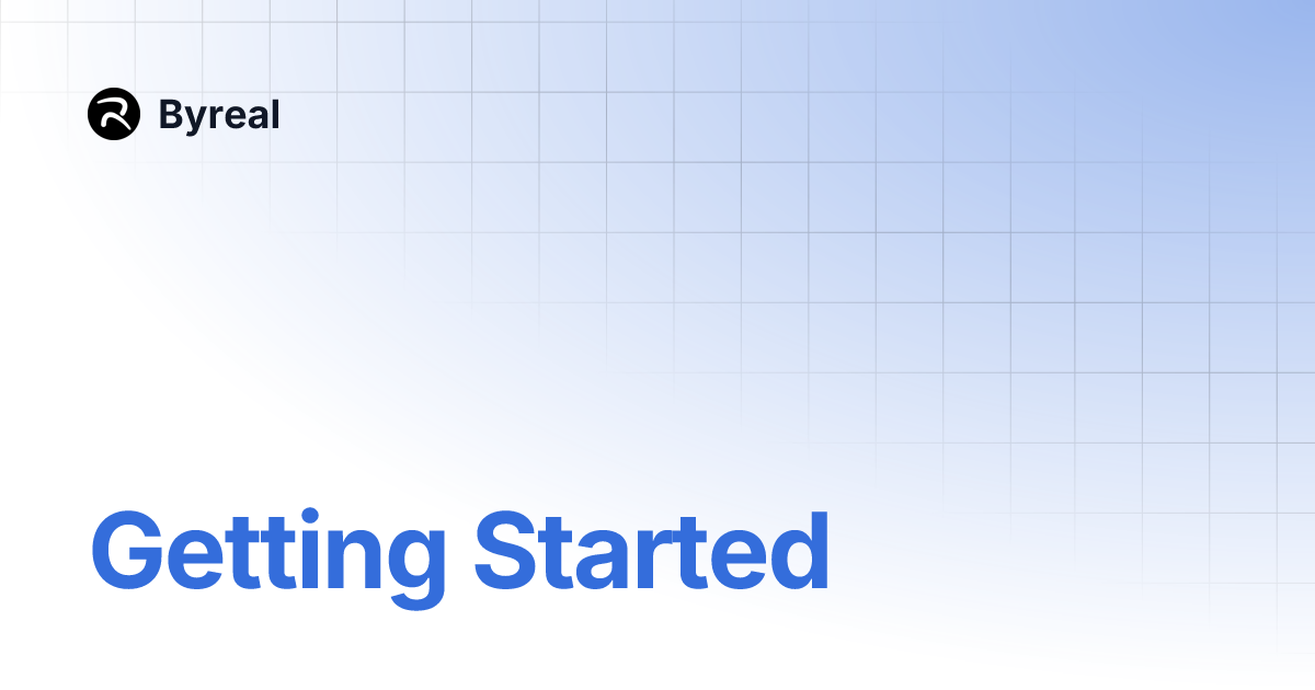 Getting Started | Byreal